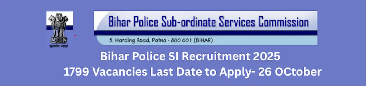 Massive Bihar Police SI Vacancy 2025 - 1799 Posts, Apply Now! Last date ...
