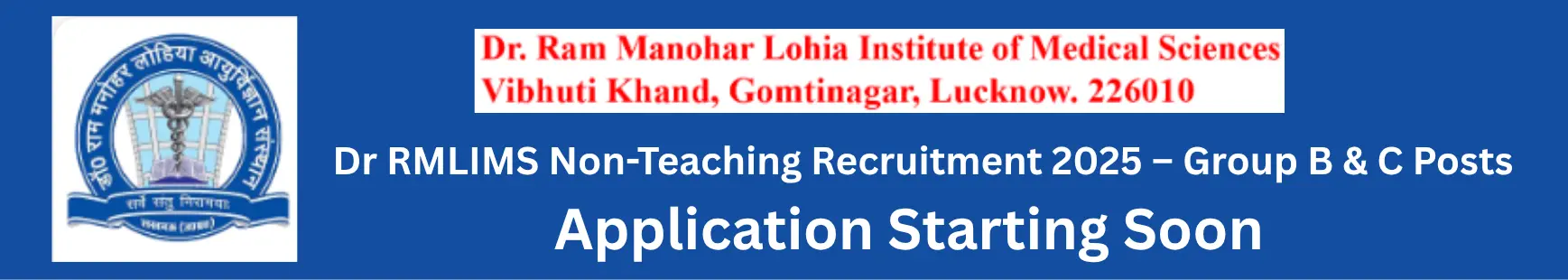 Dr RMLIMS Non-Teaching Recruitment 2025 – Group B & C Posts; 129 posts
