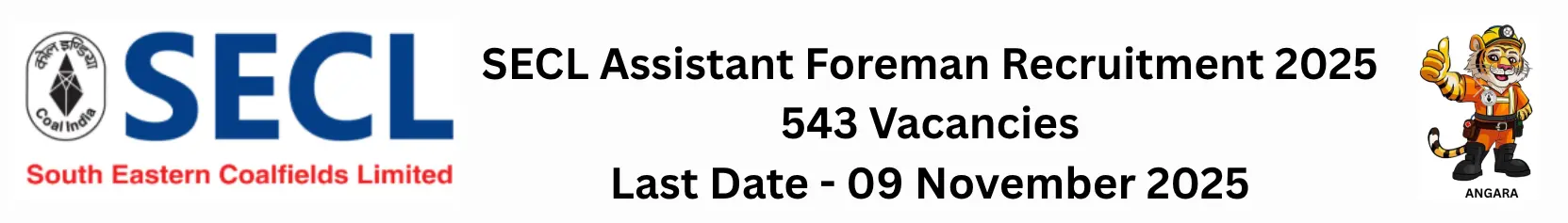SECL Assistant Foreman Recruitment 2025 – 543 Vacancies, Last date - 9 ...