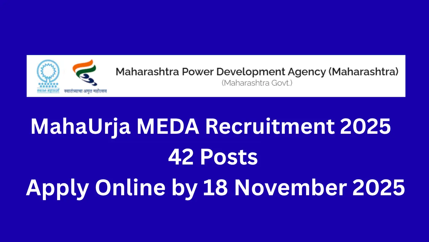MahaUrja MEDA Recruitment 2025 – 42 Posts | Apply Online by 18 Nov